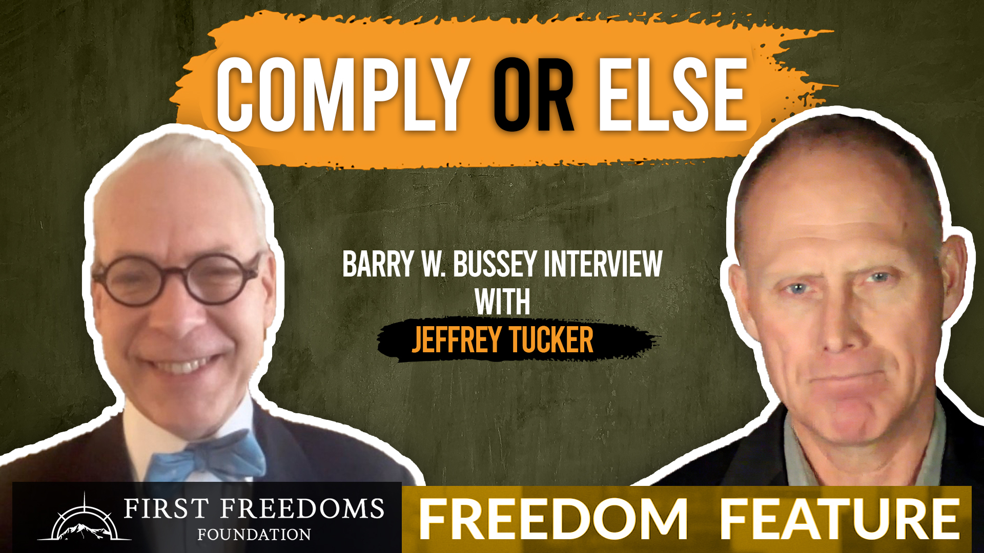 Comply or Else - Interview with Jeffrey Tucker - FIRST FREEDOMS FOUNDATION