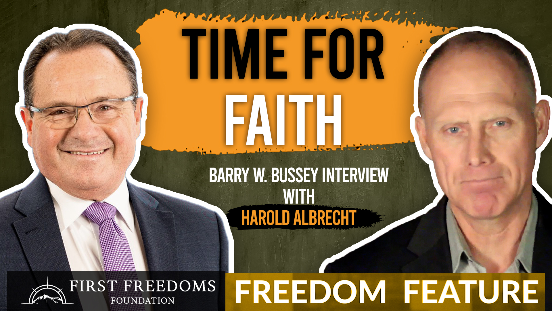 Time for Faith: Freedom Feature with Harold Albrecht - FIRST FREEDOMS ...