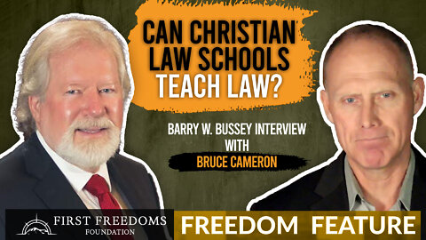 Christianity and Law: Freedom Feature with Bruce Cameron - FIRST ...
