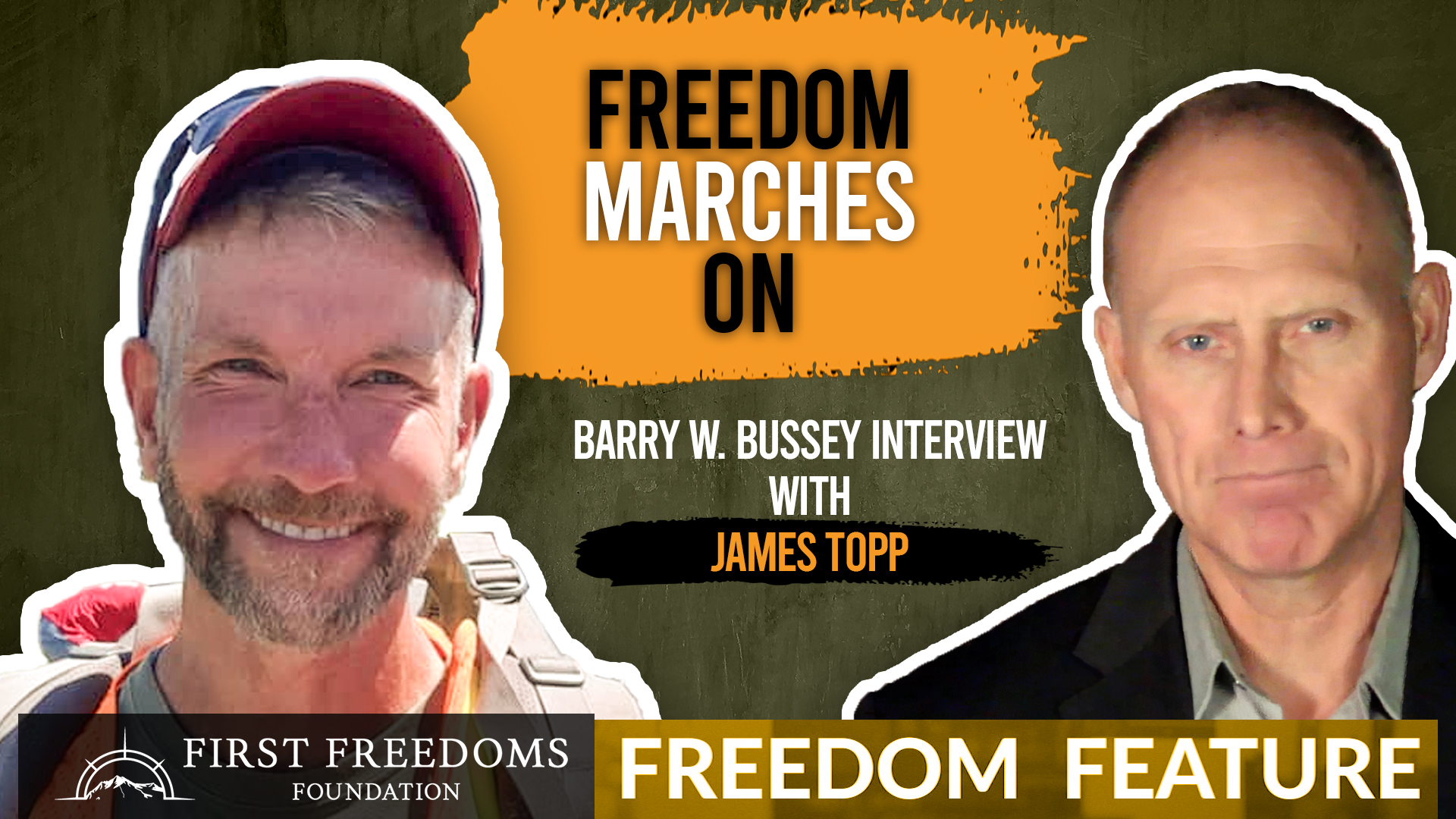 Freedom Marches On - Interview With James Topp - FIRST FREEDOMS FOUNDATION