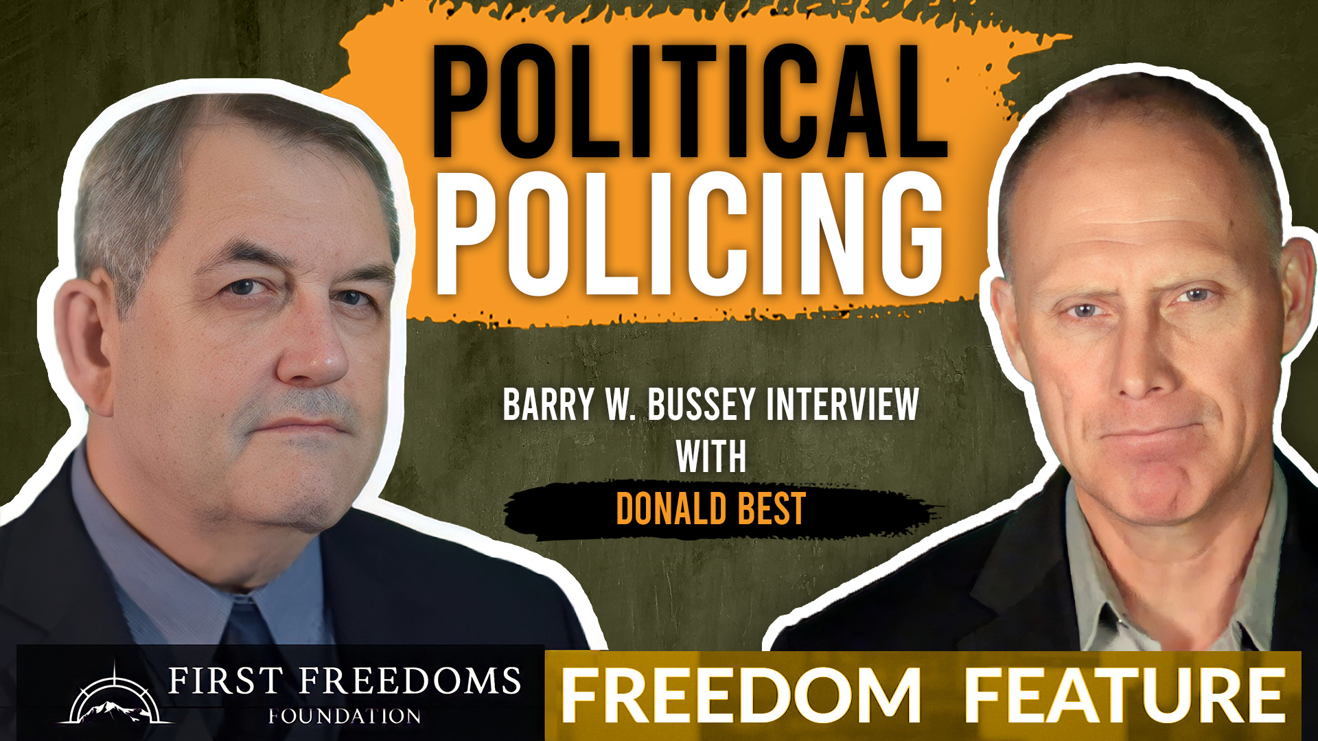 Political Policing - Interview with Donald Best - FIRST FREEDOMS FOUNDATION